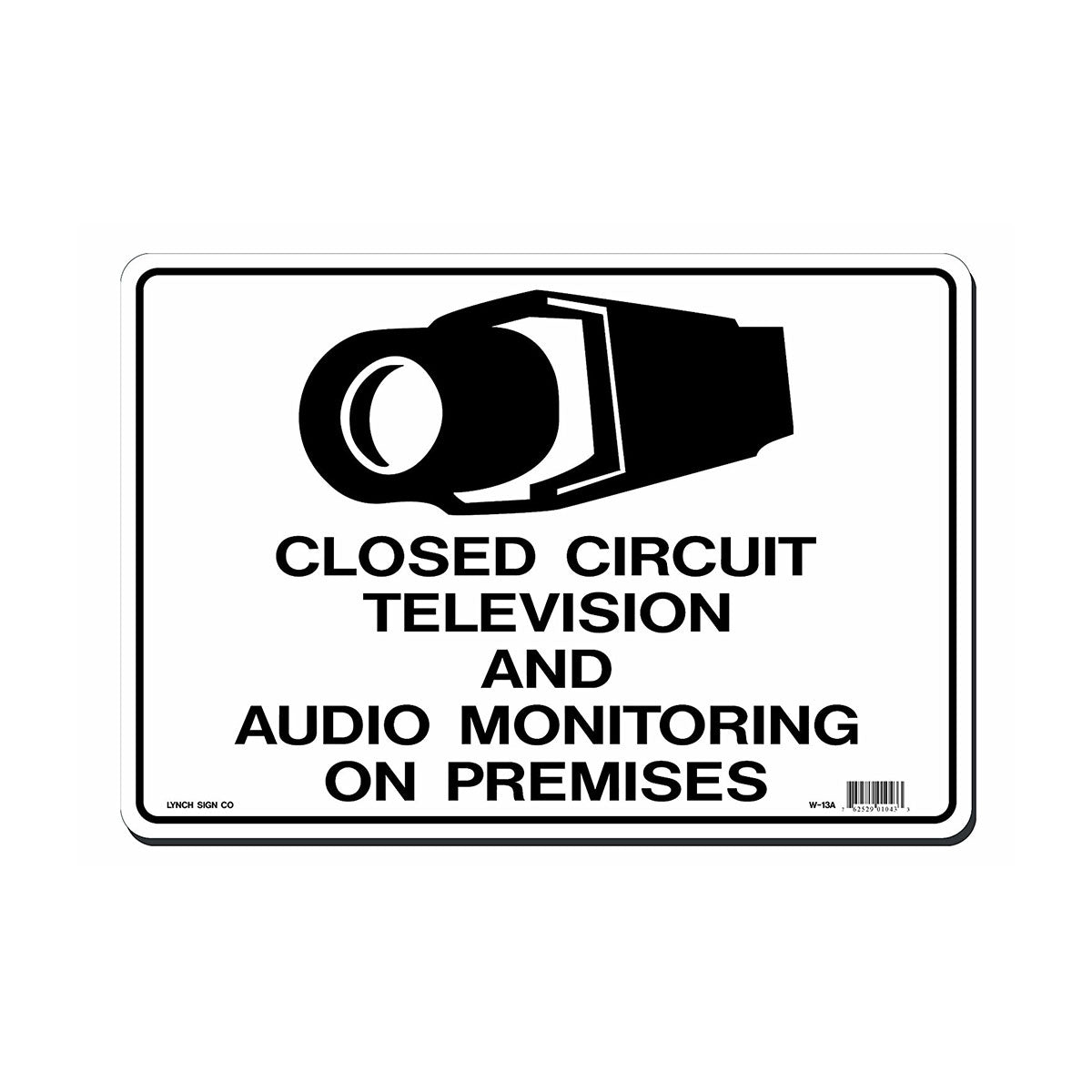 "Closed Circuit Television And Audio Monitoring On Premises" Sign, 14 ...